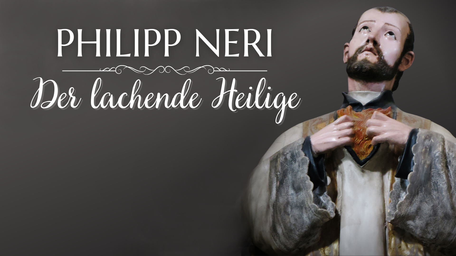 Philipp Neri – Der lachende Heilige – ElijaMission